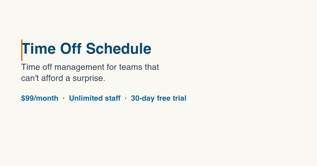 Time Off Schedule™ – Time off management for teams that can't afford a ...
